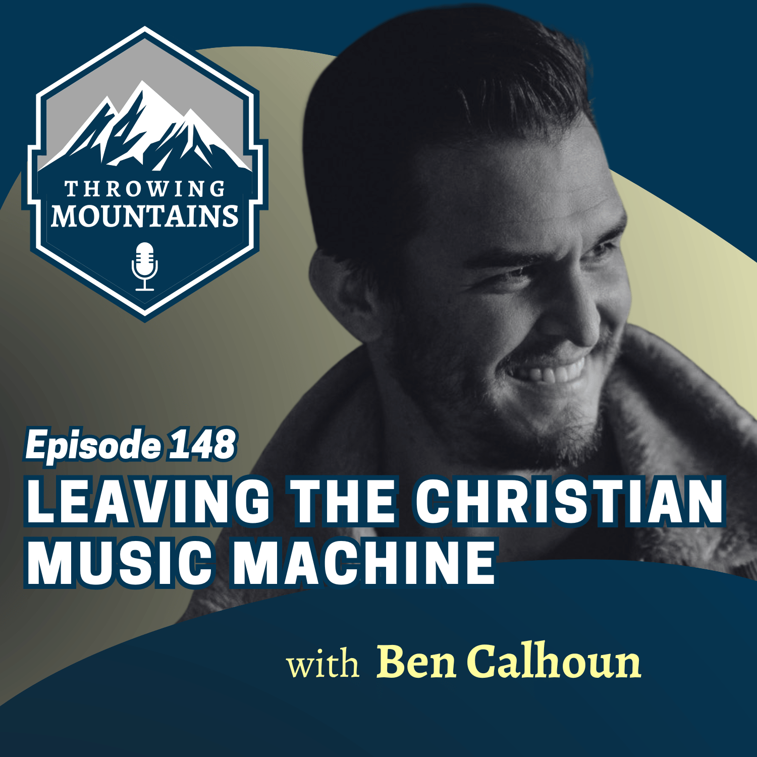 Leaving the Christian Music Machine - guest: Ben Calhoun - Throwing ...